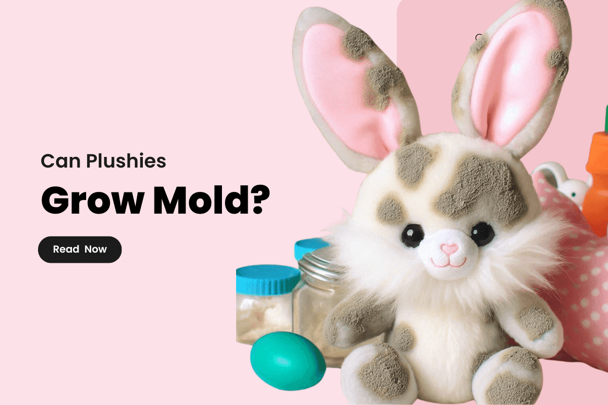 Can Plushies Grow Mold? How to Prevent and Clean Moldy Stuffed Animals ...