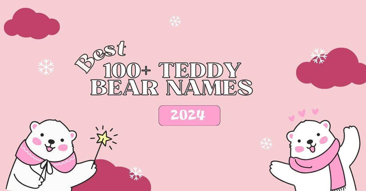 100+ Best Names For Teddy Bears 2024 | Unique Teddy Bear Names ...