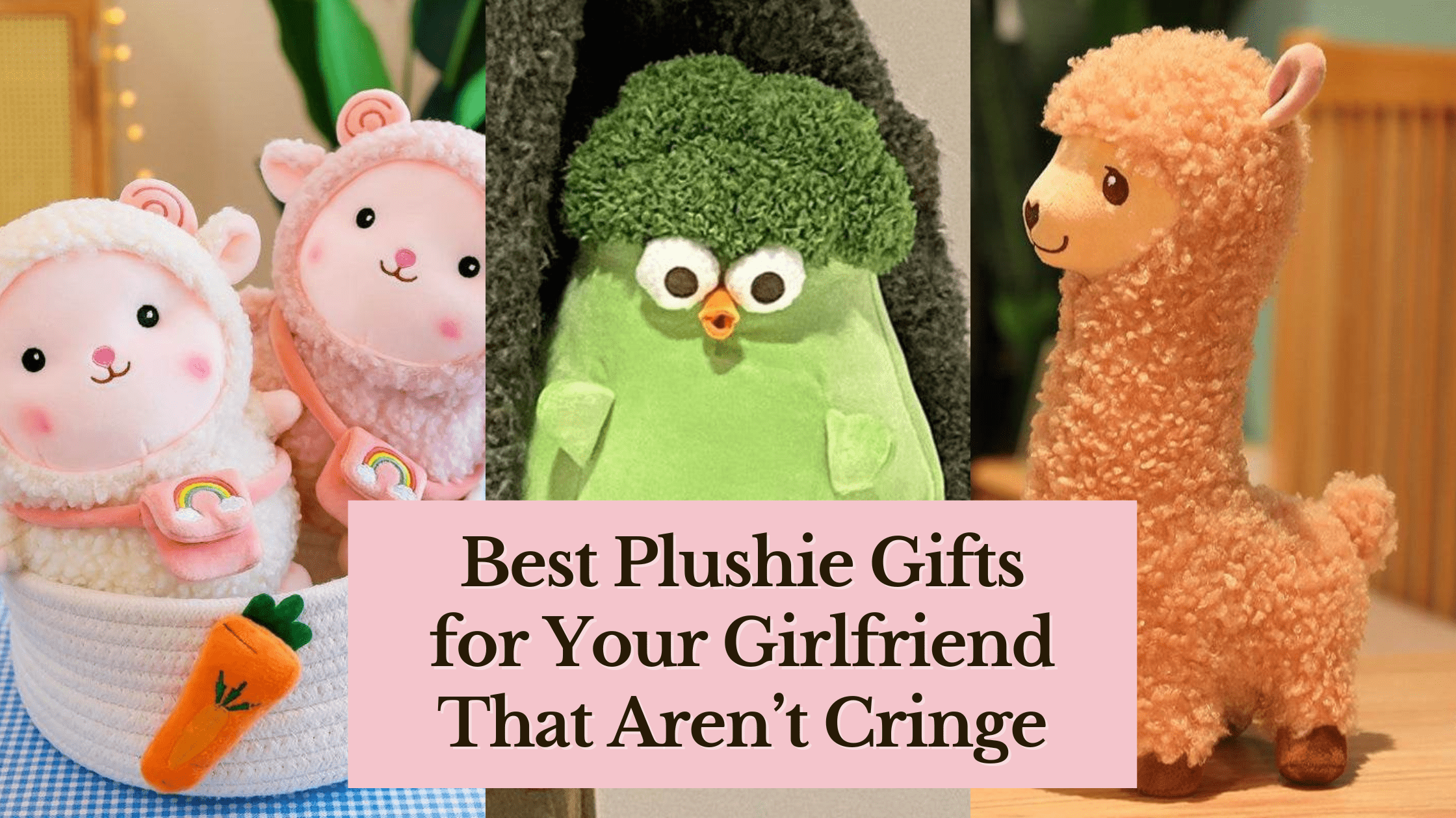 Best Plushie Gifts for Your Girlfriend That Aren’t Cringe – Goodlifebean