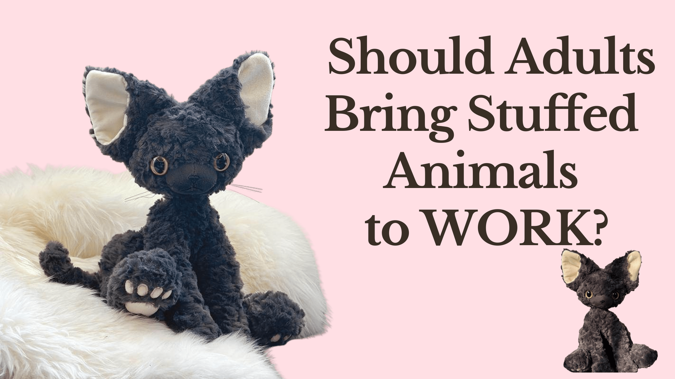 Plushies at Work: Should Adults Bring Stuffed Animals to the Office ...