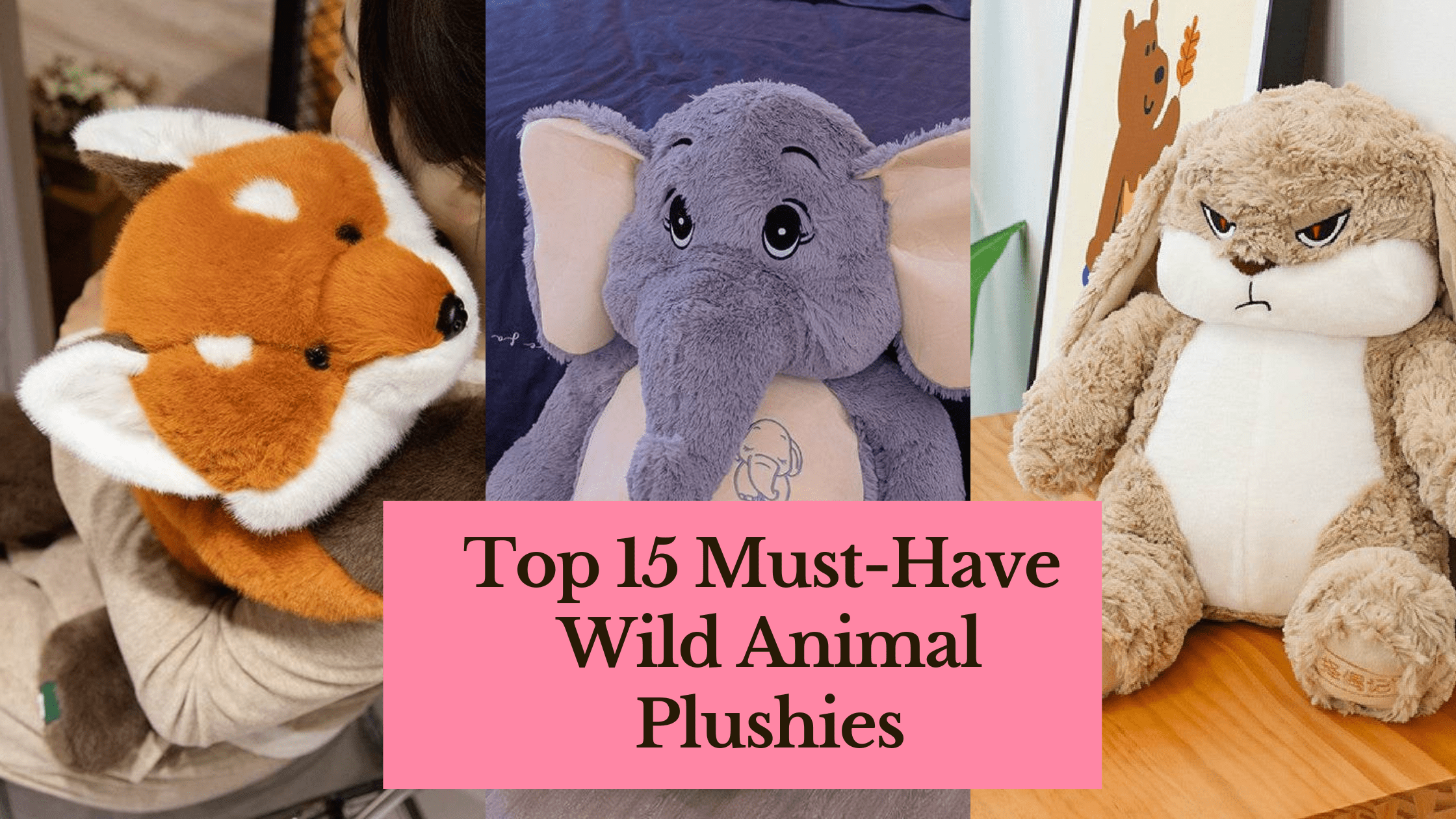 Top 15 Wild Animal Plushies for Your Jungle & Safari Collection ...