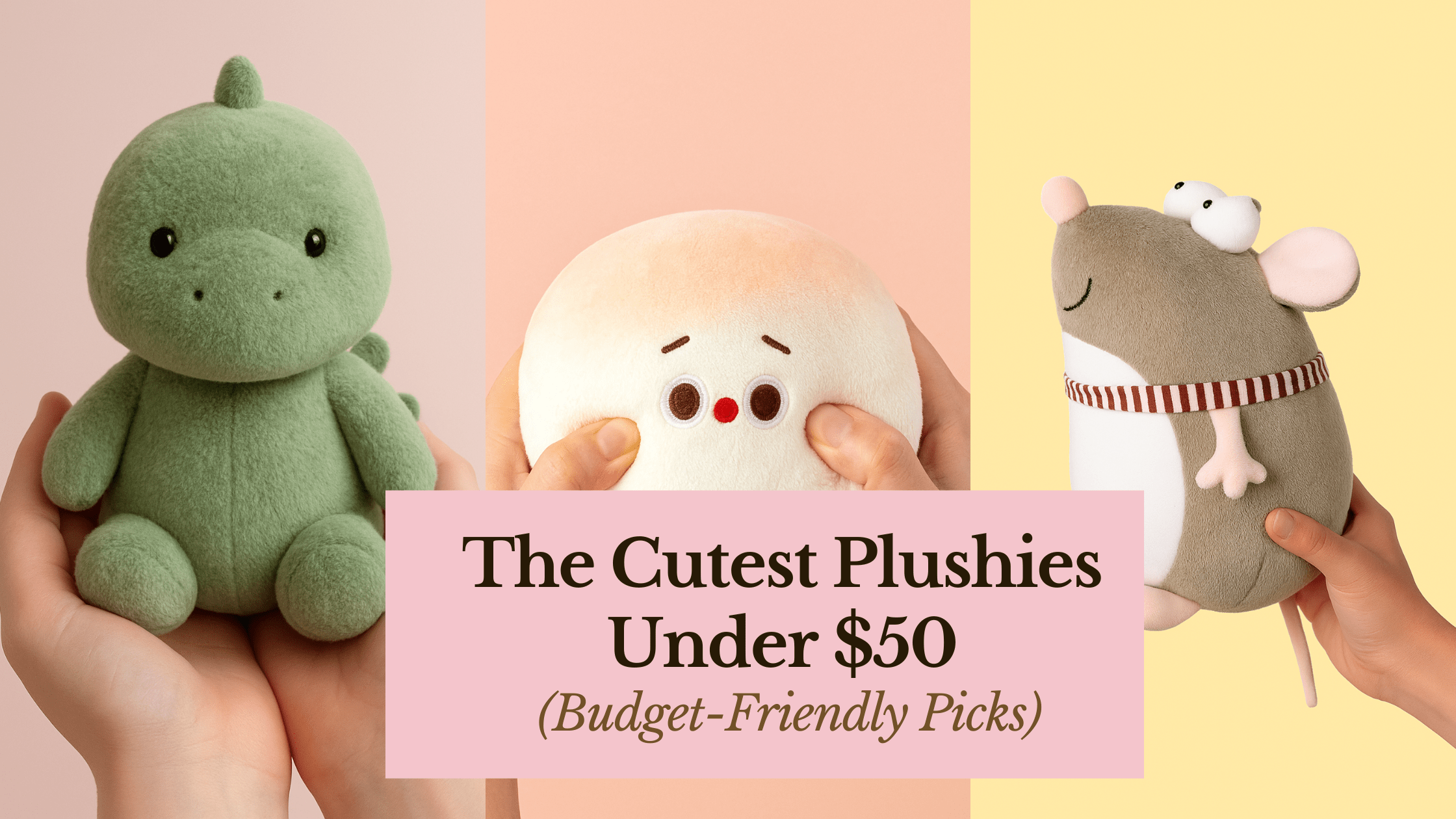 The Cutest Plushies Under $50 – Budget-Friendly Gift Guide – Goodlifebean