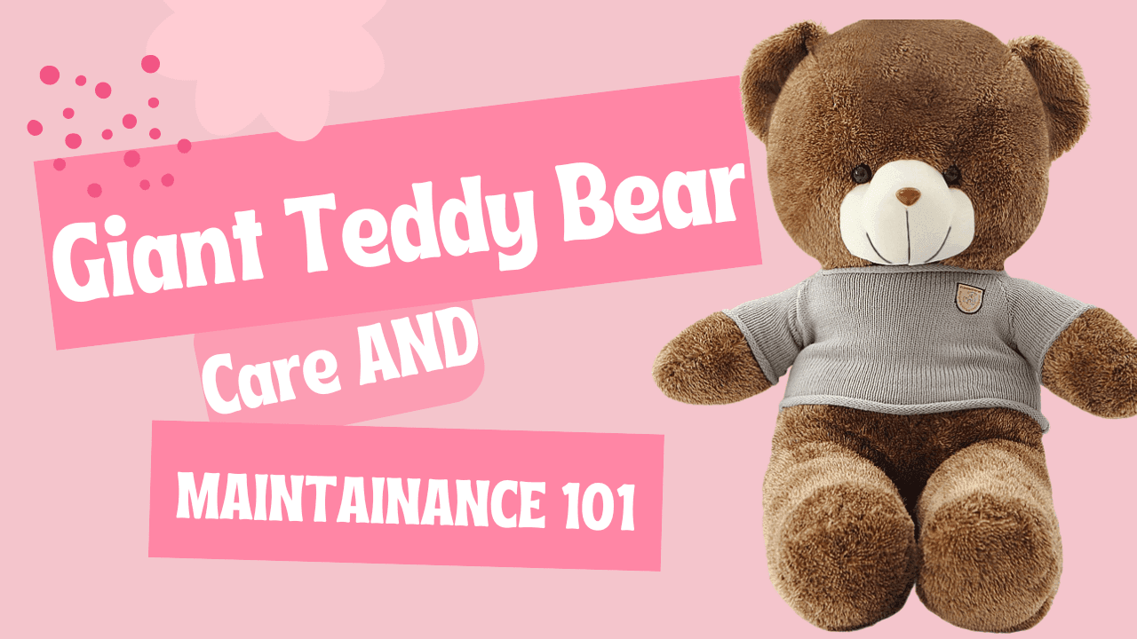Giant Teddy Bear Care and Maintenance 101 | 2025 Updated – Goodlifebean